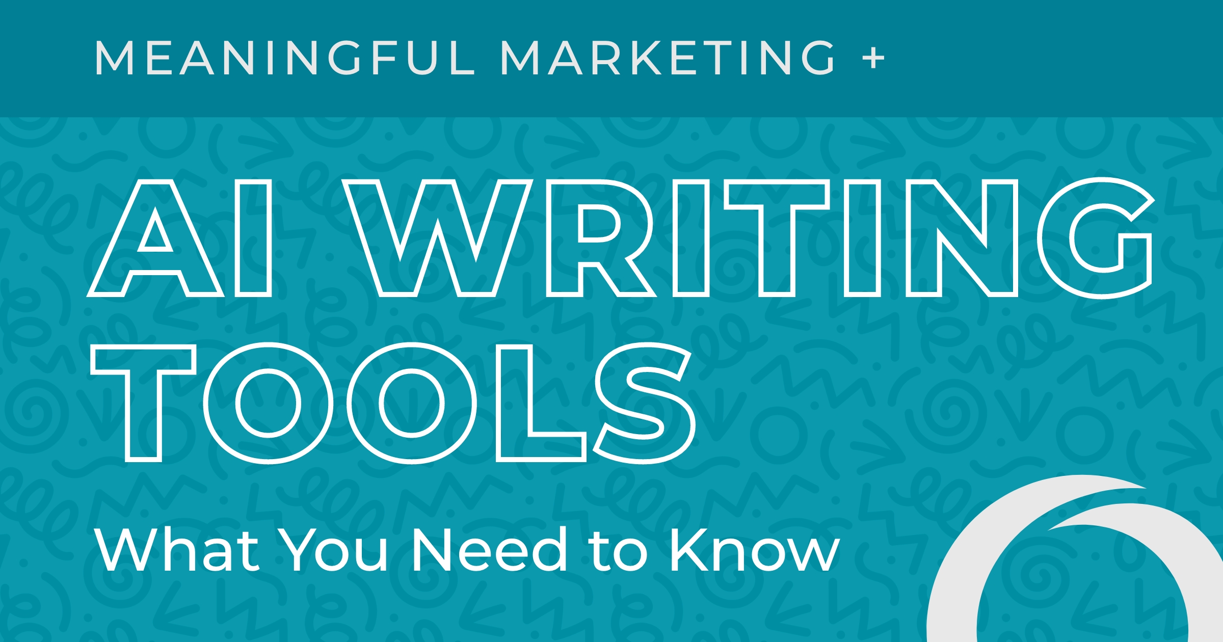 Meaningful Marketing and AI Writing Tools: What You Need to Know ...