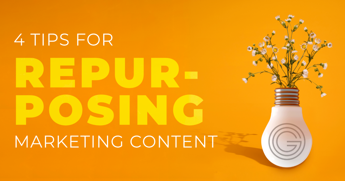 4 Tips for Repurposing Marketing Content - Ohlmann Group