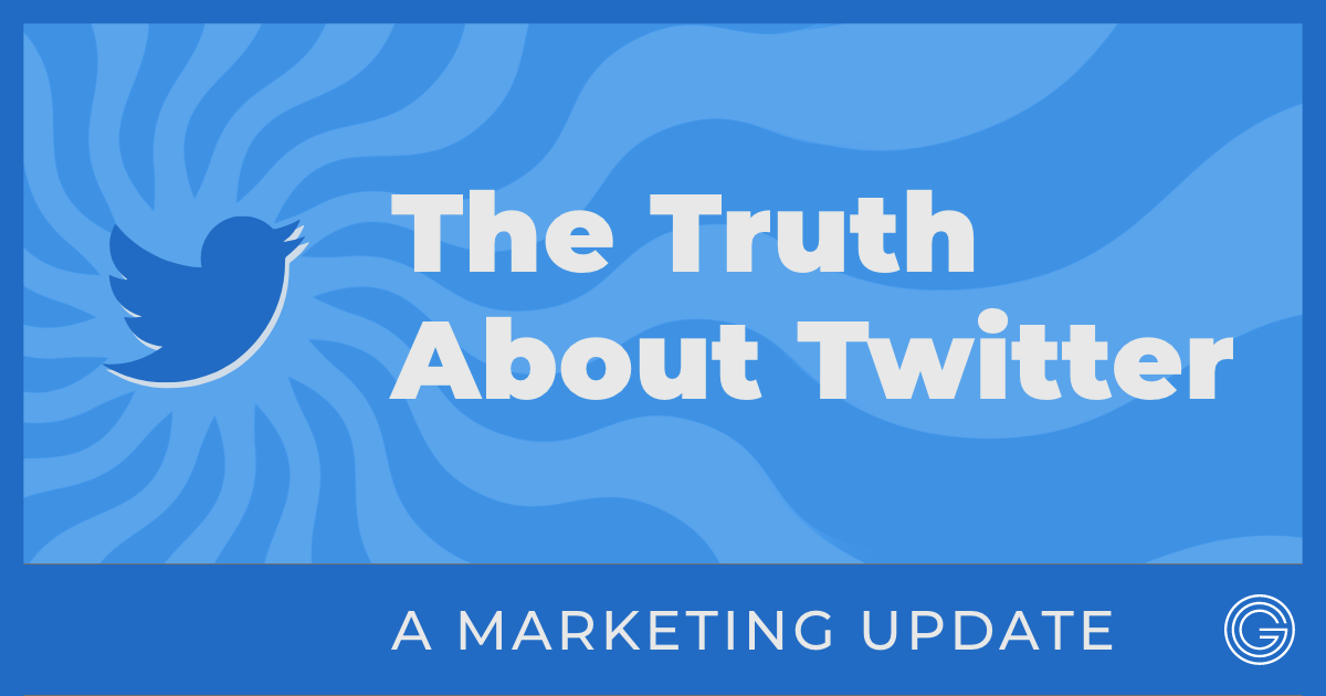 The Truth About Twitter: A Marketing Update - Ohlmann Group