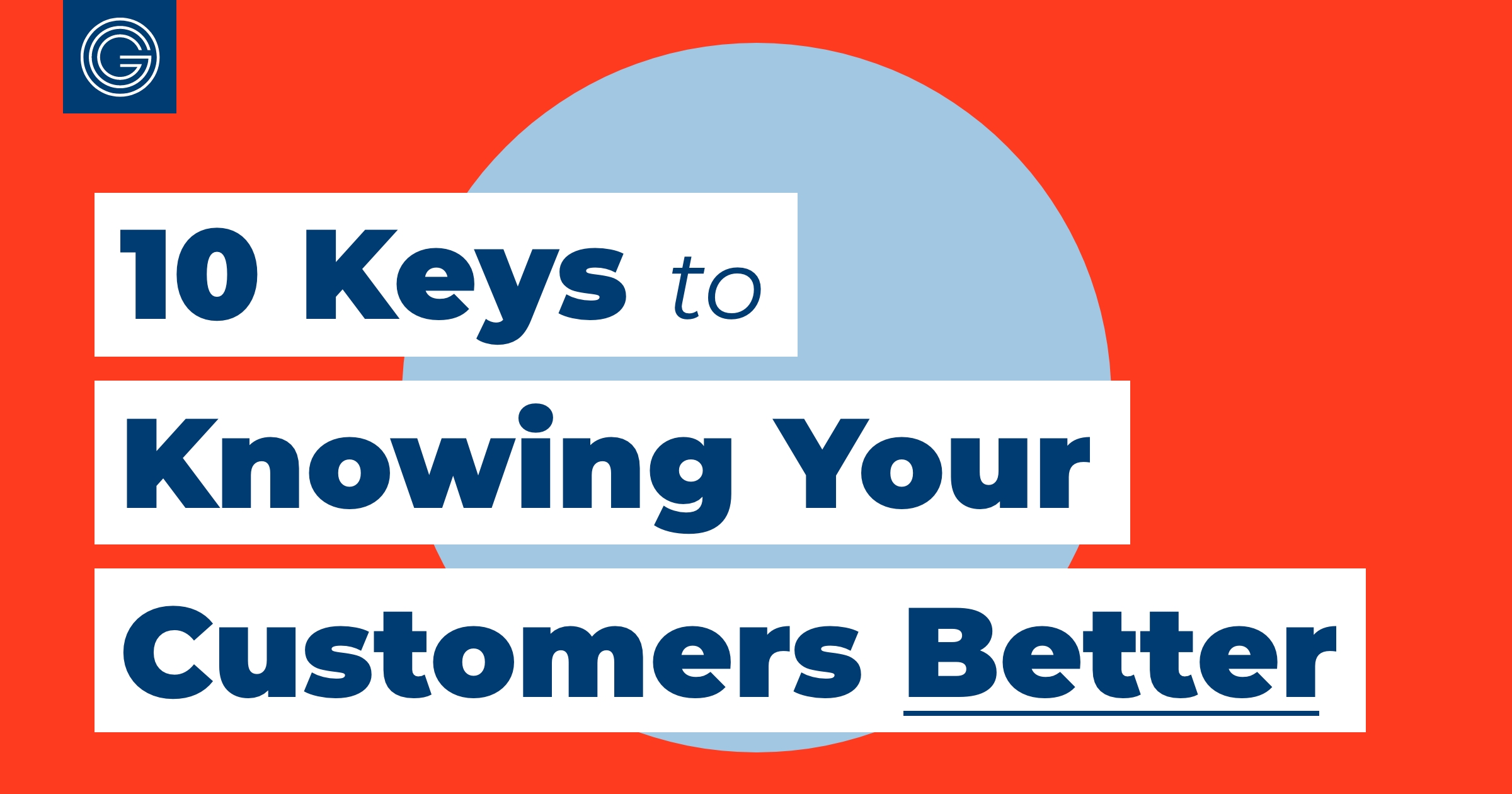 10 Keys to Knowing Your Customers Better - Ohlmann Group