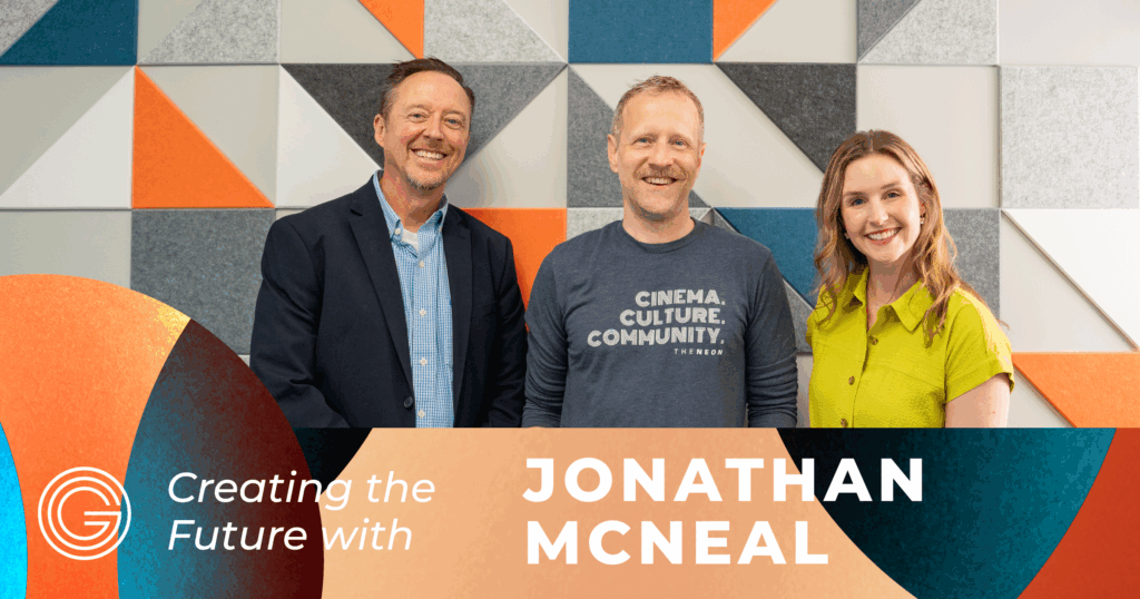 Creating the Future: Episode 17 - Jonathan McNeal, The Neon - Ohlmann Group